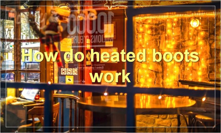 Heated Boots: The Ultimate Guide - Best Heated